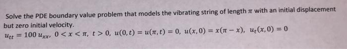 Solved Solve the PDE boundary value problem that models the | Chegg.com