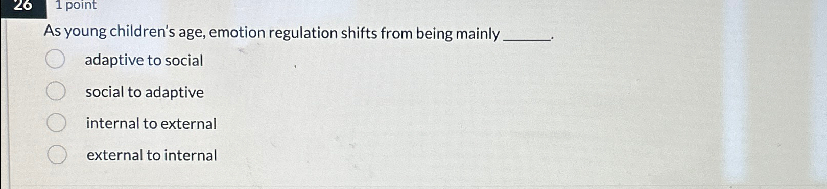Solved As young children's age, emotion regulation shifts | Chegg.com