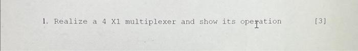 Solved 4 2. Use the mux designed in question1 as a component | Chegg.com