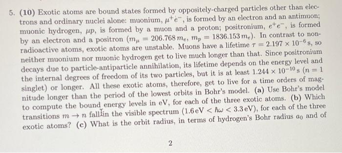 Solved 5. (10) Exotic atoms are bound states formed by | Chegg.com