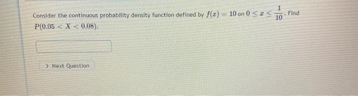 Solved 1 10 Find Consider the continuous probability density | Chegg.com