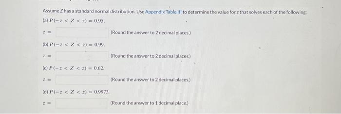 Solved Assume Z has a standard normal distribution. Use | Chegg.com