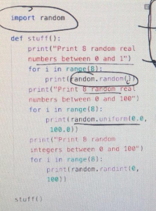 Solved import randon det stof(): print("Print 8 random real | Chegg.com