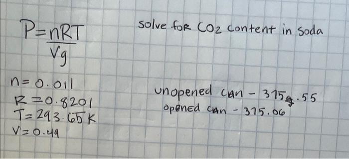 P=VgnRT solve for CO2 content in soda | Chegg.com