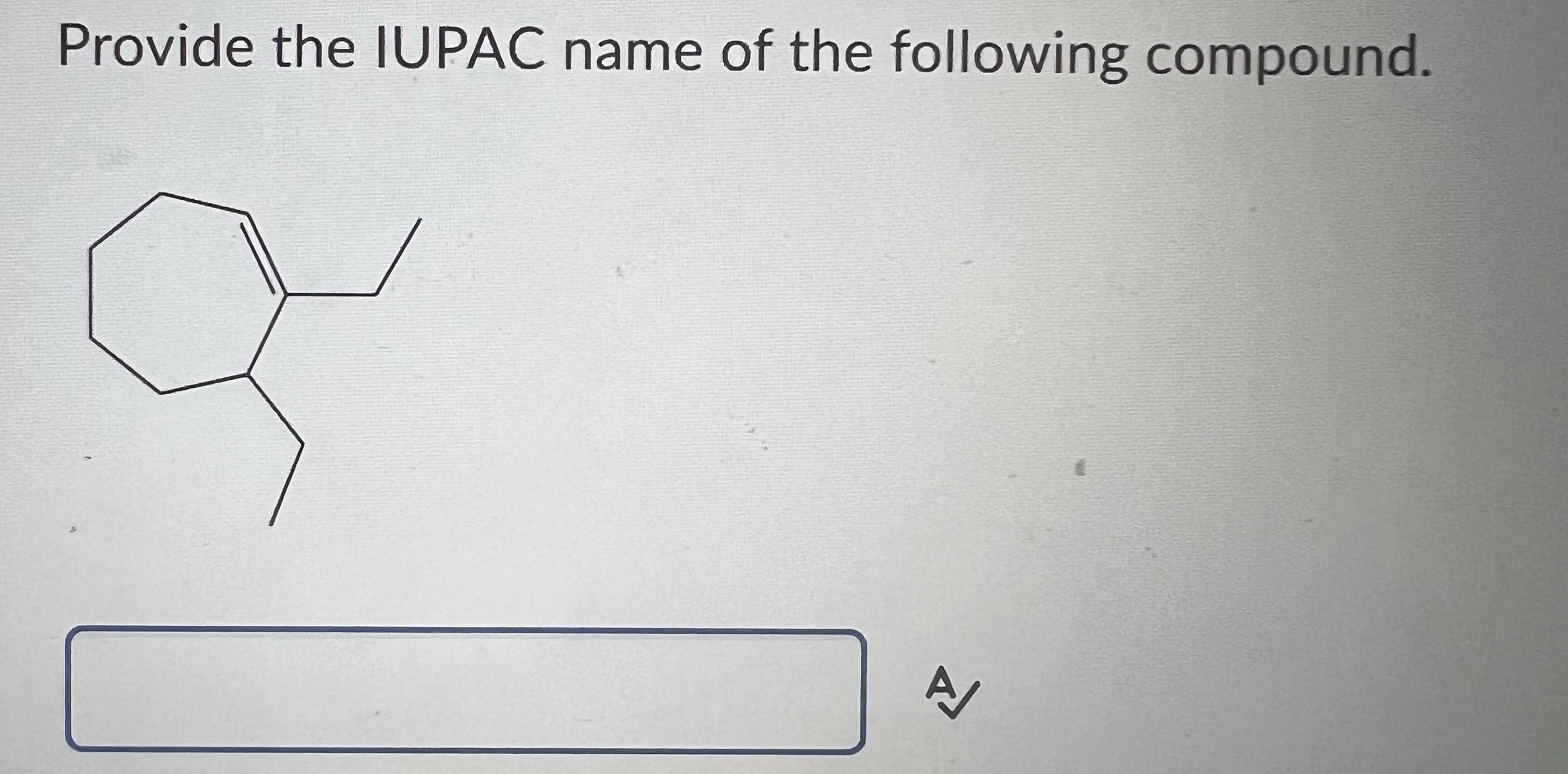 Solved Provide the IUPAC name of the following compound. | Chegg.com