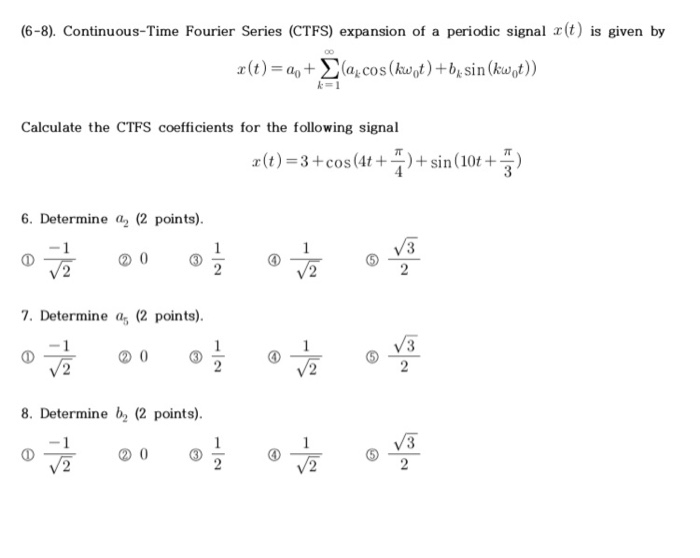 Solved (6-8). Continuous-Time Fourier Series (CTFS) | Chegg.com