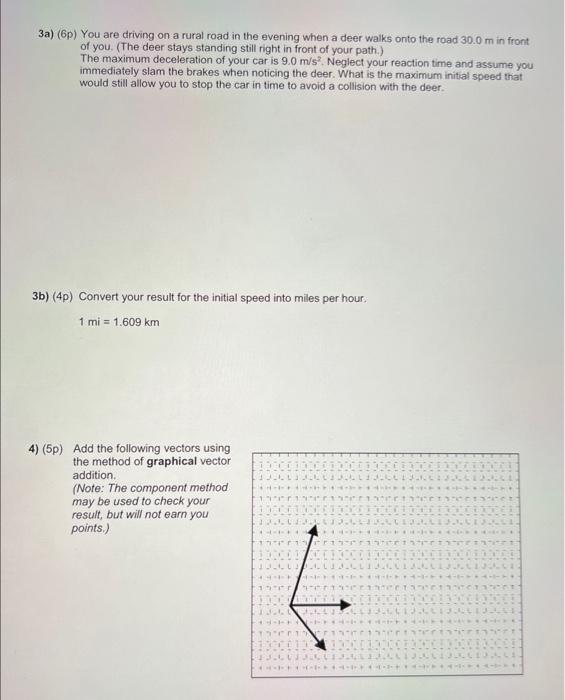 Solved 3a) (6p) You are driving on a rural road in the | Chegg.com