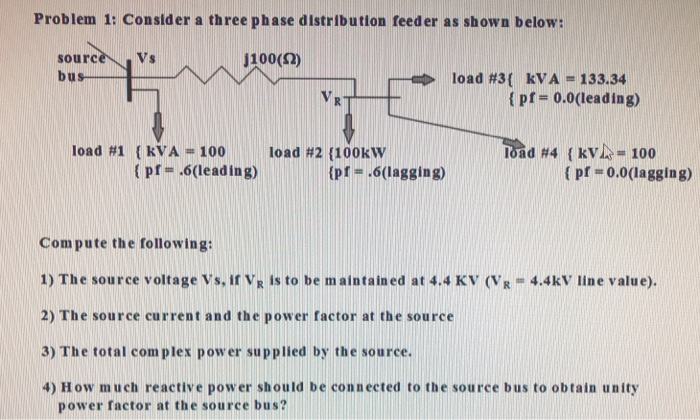 Solved Problem 1: Consider a three phase distribution feeder | Chegg.com
