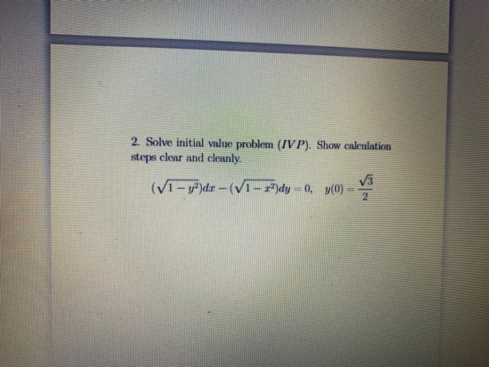 Solved 2. Solve initial value problem (IVP). Show | Chegg.com