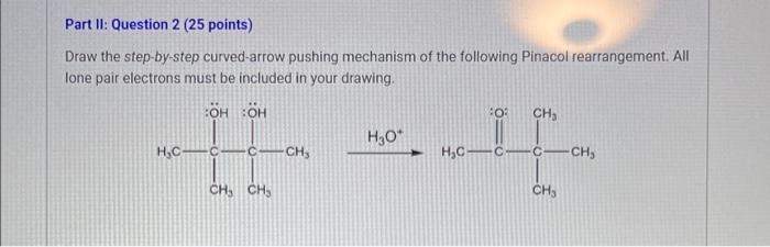 Solved Draw the step-by-step curved-arrow pushing mechanism | Chegg.com