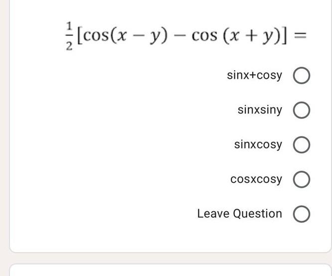 Solved [cos(x - y) – cos (x + y)] = sinx+cosy o sinxsiny O | Chegg.com