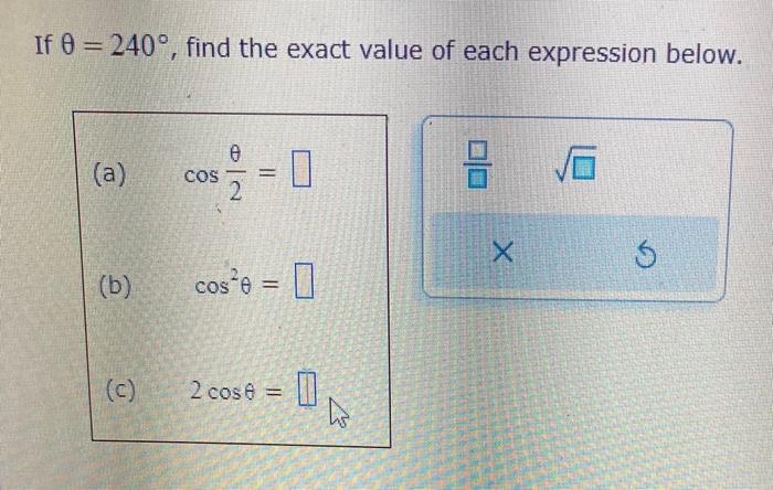 Solved If θ=240∘, find the exact value of each expression | Chegg.com