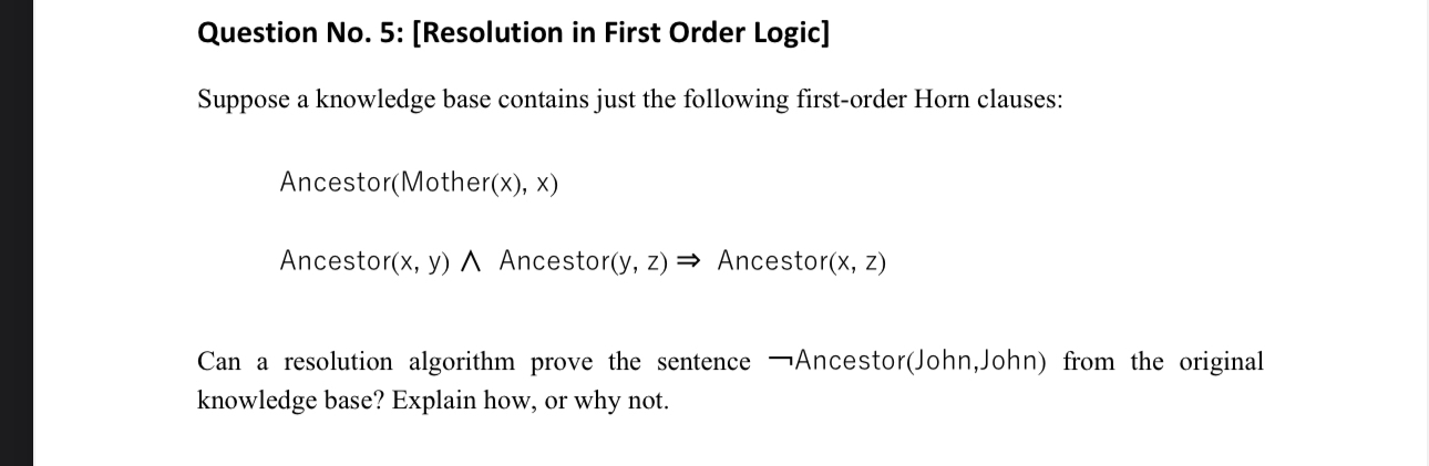 Solved Question No. 5: [Resolution in First Order | Chegg.com