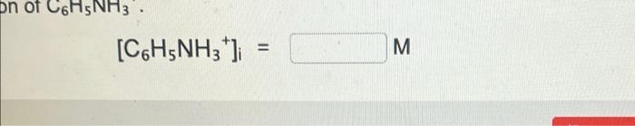 Solved Determine the concentration of C6H5NH3+in a buffer | Chegg.com