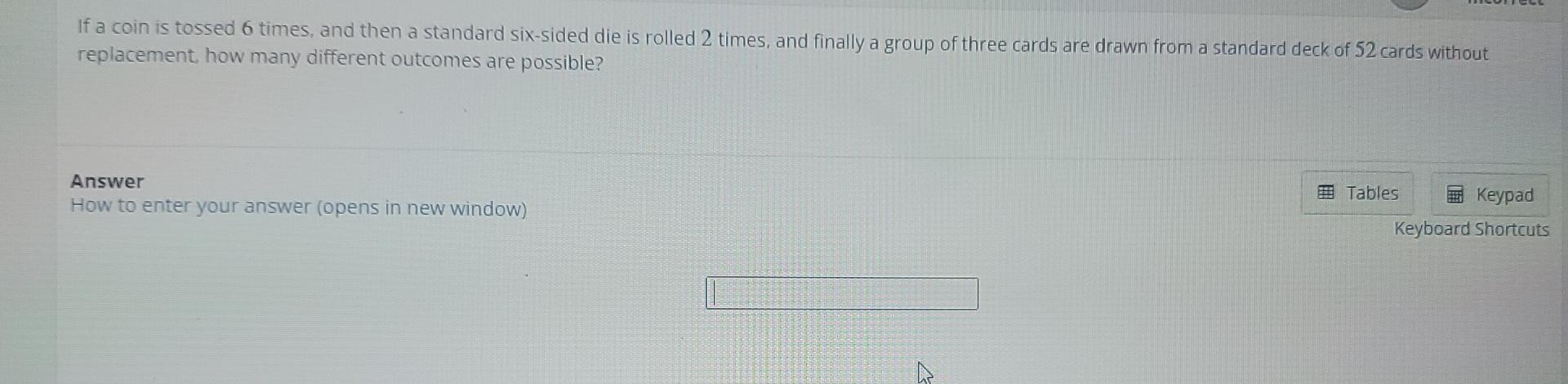Solved If a coin is tossed 6 times, and then a standard | Chegg.com