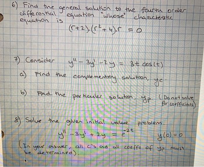 Solved 6) Find the general solution to the fourth order | Chegg.com
