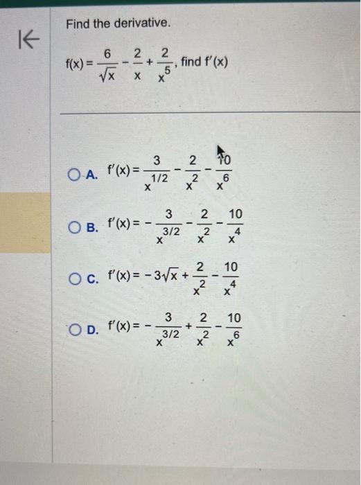 Solved Find The Derivative F X X6−x2 X52 Find F′ X A