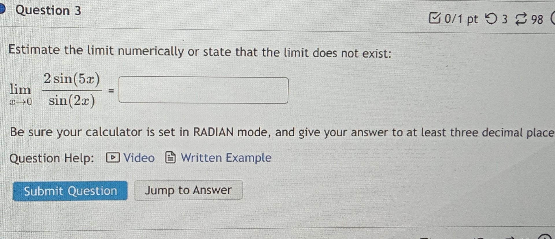 Solved Question 1 Estimate the limit numerically or state | Chegg.com