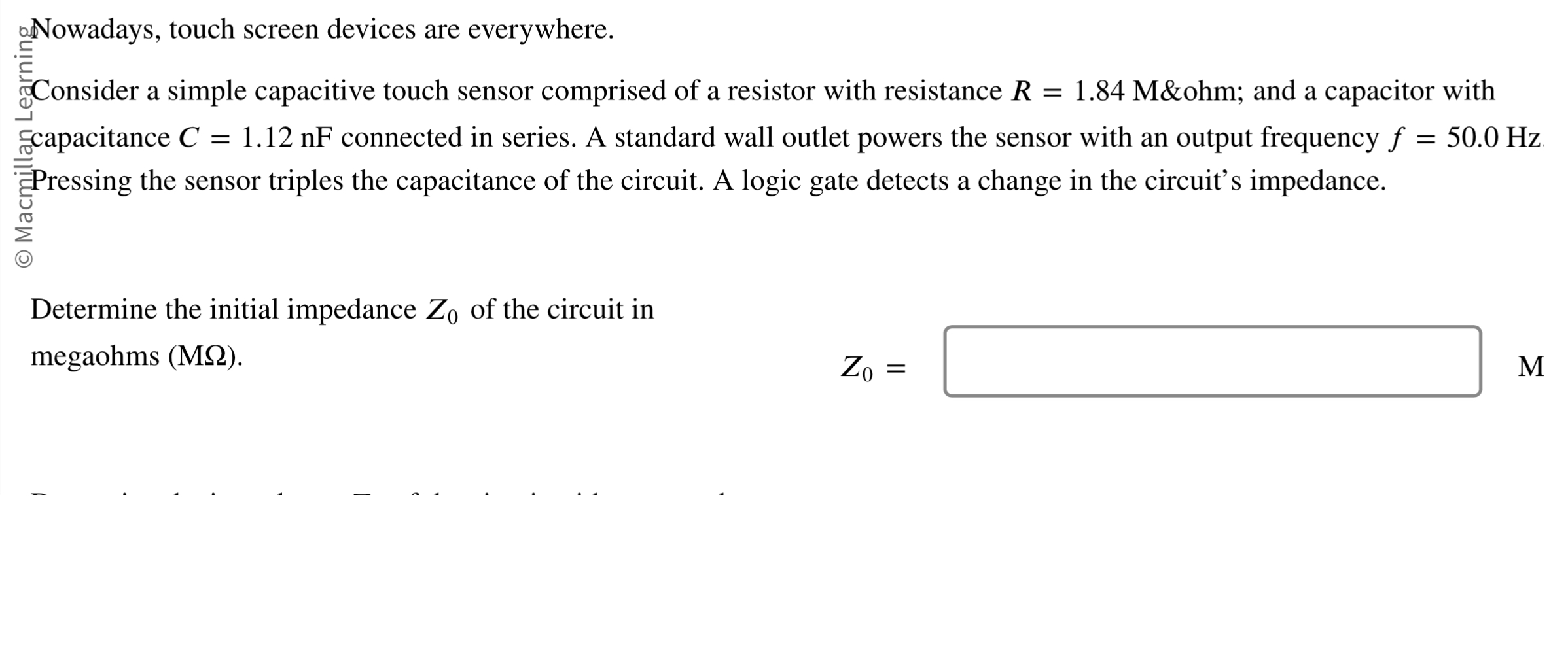 Solved Nowadays, touch screen devices are everywhere. | Chegg.com