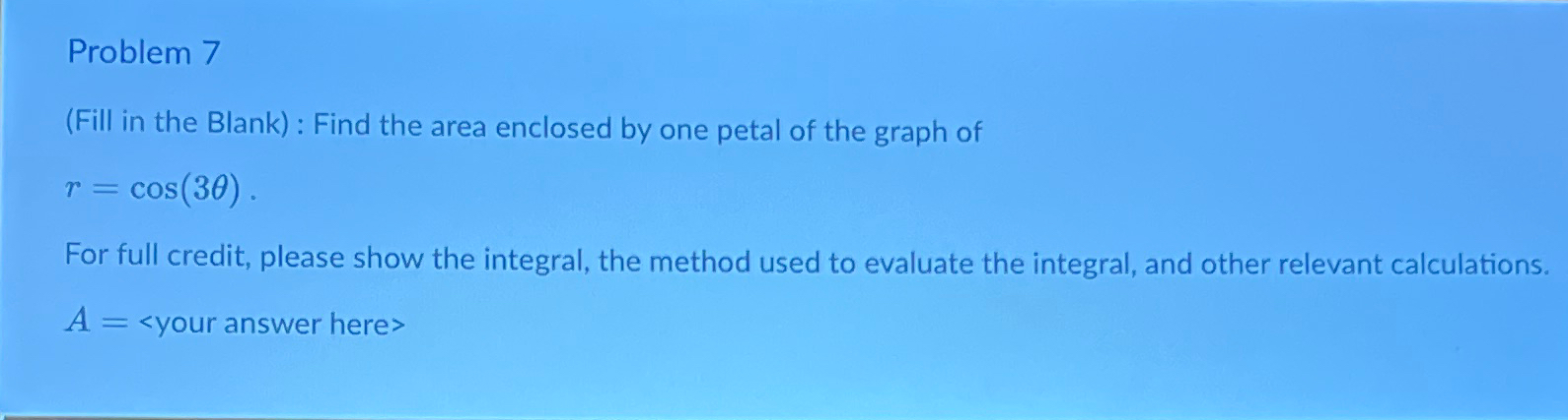 Solved Problem 7(Fill in the Blank) ﻿: Find the area | Chegg.com