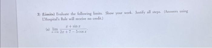 Solved 3) (Limits) Evaluate the following limits. Show your | Chegg.com