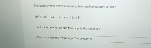 Solved The factorization below is missing two positive | Chegg.com
