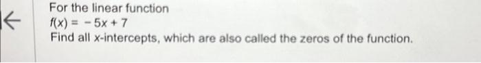 Solved ← For the linear function f(x) = -5x + 7 Find all | Chegg.com