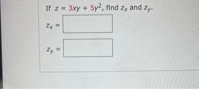 Solved z=3xy+5y2 | Chegg.com