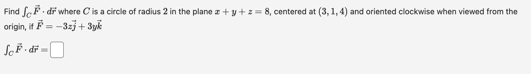Solved Find ∫C﻿vec(F)*dvec(r) ﻿where C is ﻿a circle of | Chegg.com