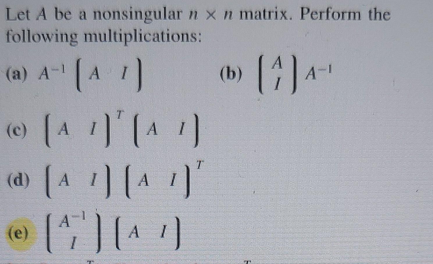 Solved Let A be a nonsingular n×n matrix. Perform the | Chegg.com