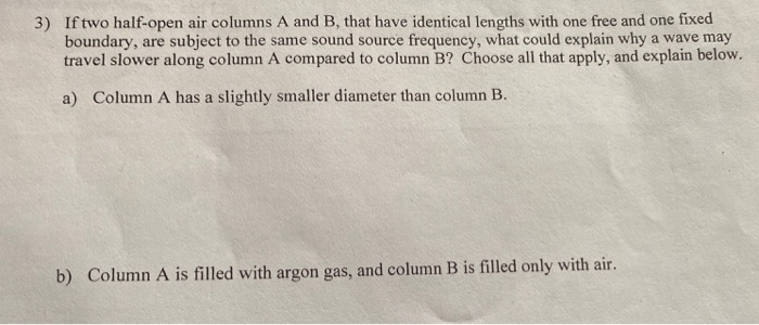 Solved 3) If two half-open air columns A and B, that have | Chegg.com