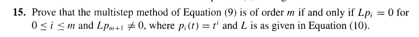 Solved 15. Prove that the multistep method of Equation (9) | Chegg.com