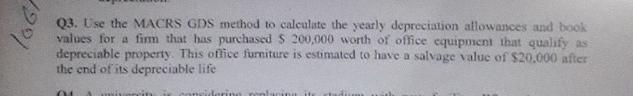 Solved Q3. ﻿Use the MACRS GDS method to calculate the yearly | Chegg.com