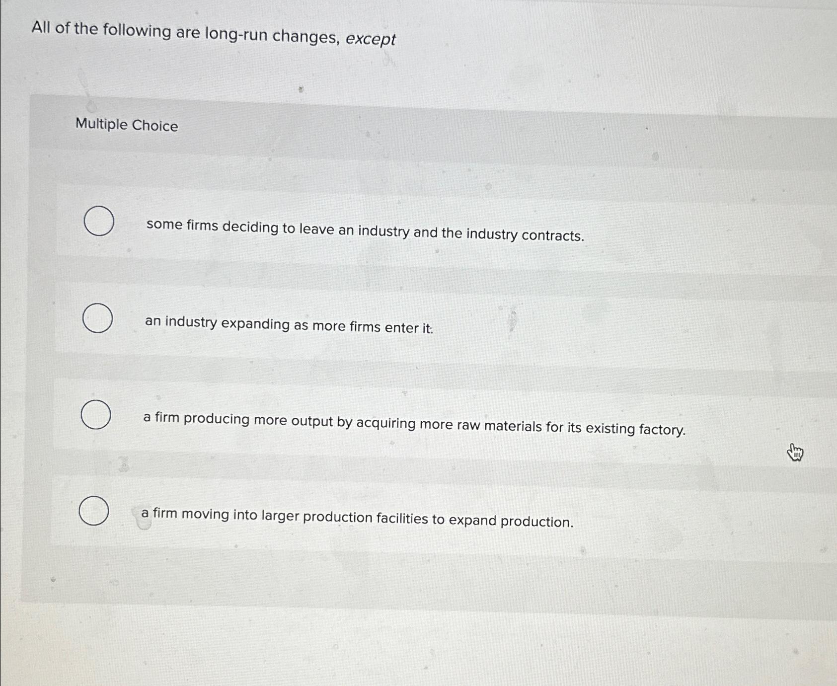 Solved All of the following are long-run changes, | Chegg.com