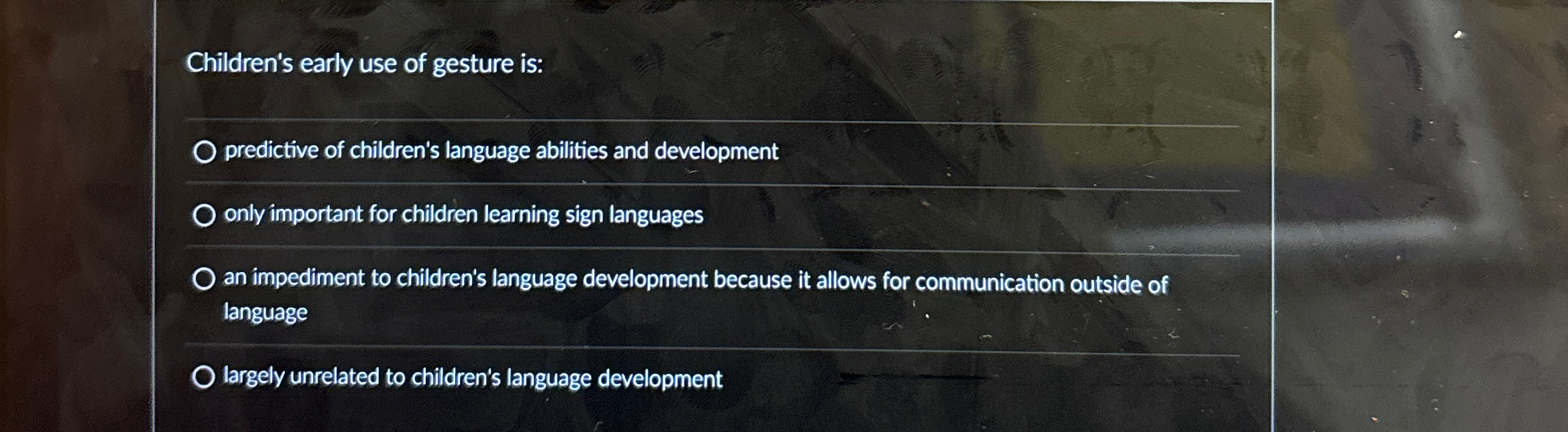 Solved Children's early use of gesture is:predictive of | Chegg.com