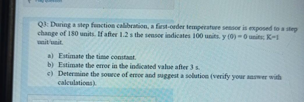 Solved y question Q3: During a step function calibration, a | Chegg.com