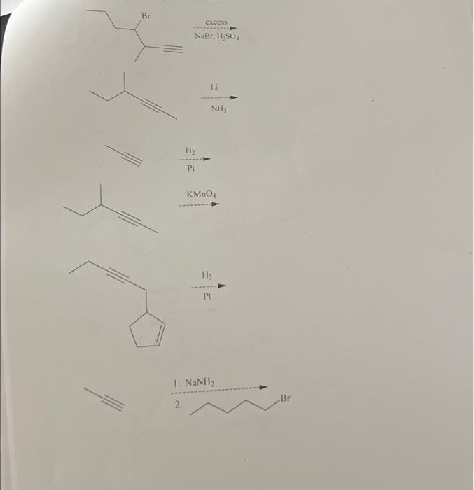 Solved NaBr.H2SO4 excess 2 molKOH 1. NaNH2 2. CH3Br 3. NaNH2 | Chegg.com