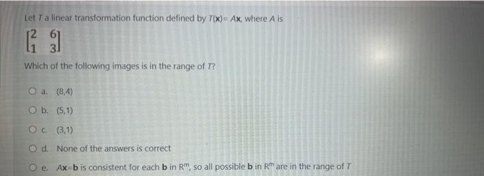 Solved Let Ta linear transformation function defined by | Chegg.com