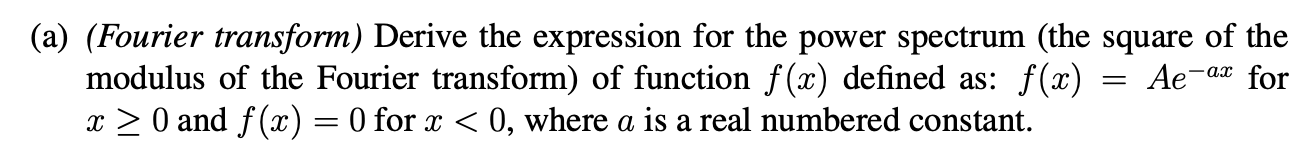 Solved (a) (Fourier transform) ﻿Derive the expression for | Chegg.com