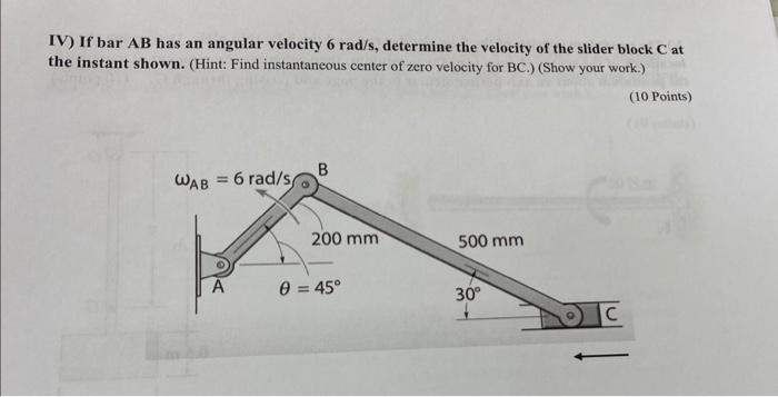 Solved IV) If bar AB has an angular velocity 6 rad/s, | Chegg.com