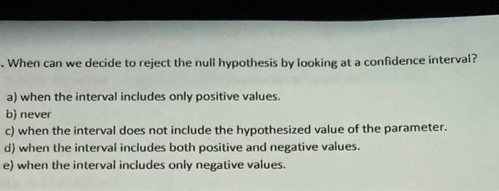 Solved When can we decide to reject the null hypothesis by | Chegg.com