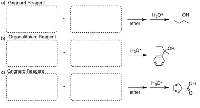 Solved a) Grignard Reagent H30+ OH ether b) Organolithium | Chegg.com