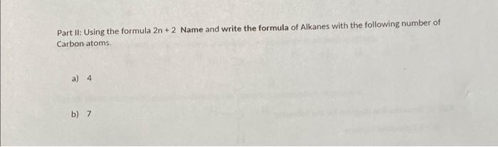 Solved Part II: Using the formula 2n+2 Name and write the | Chegg.com
