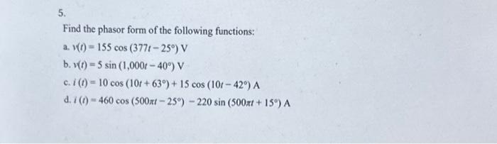Solved Find the phasor form of the following functions: a. | Chegg.com