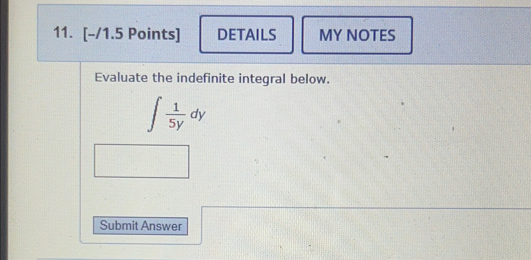 Solved [-/1.5 ﻿Points] Evaluate the indefinite integral | Chegg.com