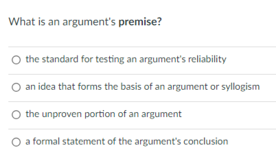 Solved What is an argument's premise?the standard for | Chegg.com