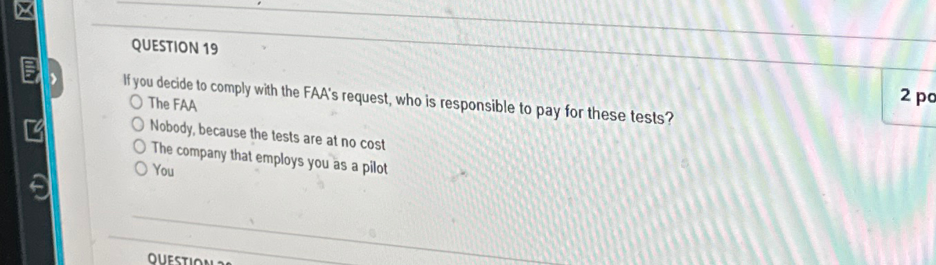 Solved QUESTION 19If you decide to comply with the FAA's | Chegg.com