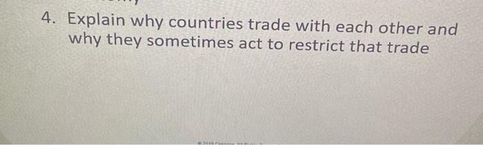 Solved 4. Explain why countries trade with each other and | Chegg.com