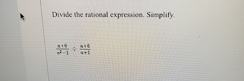 Solved Divide the rational expression. | Chegg.com