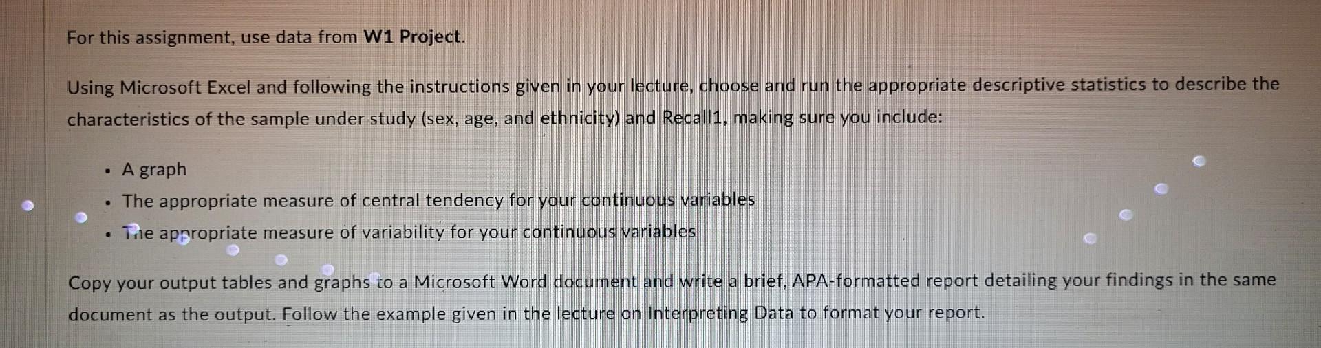 Solved For this assignment, use data from W1 Project. Using | Chegg.com